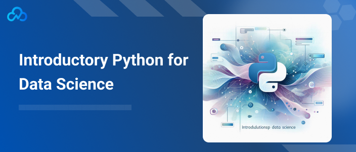 Python for Data Science: A Beginner's Guide Python for Data Science: A Beginner's Guide