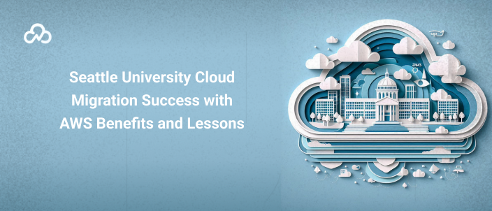 Cloud Technology Transforming Seattle University - blog-cloudastra