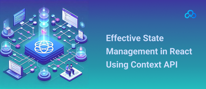 Context API for Efficient State Sharing in React