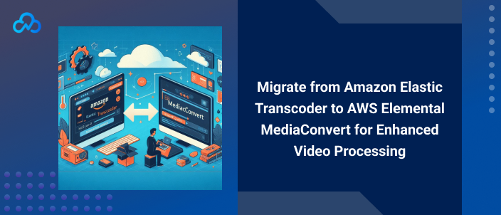 Mediaconvert Simplifies Video Processing Tasks