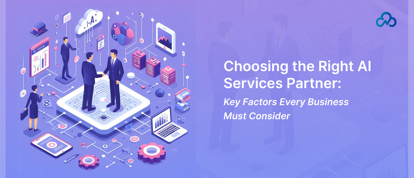 Choosing the Right artificial intelligence Services Partner
